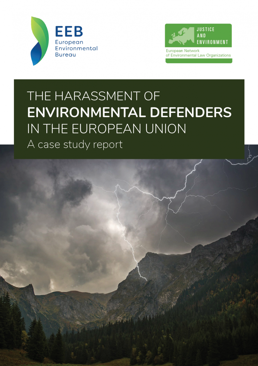 The harassment of environmental defenders in the EU – a case study ...